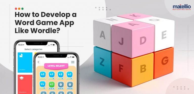 How to Develop a Word Game App Like Wordle? - Matellio Inc