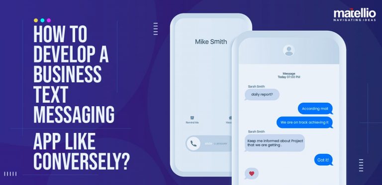 How to Develop a Business Text Messaging App Like Conversely?