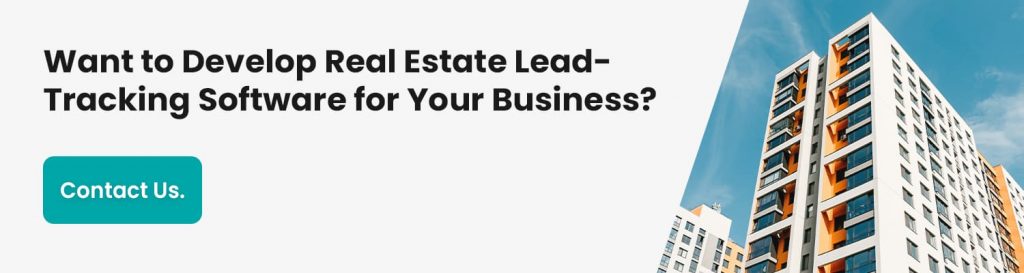 How to Develop Real Estate Lead Tracking Software? - Matellio Inc