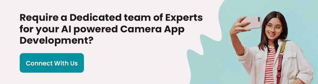 How to Develop an AI-powered Camera App? - Matellio Inc