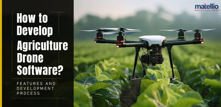 How to Develop Agriculture Drone Software?