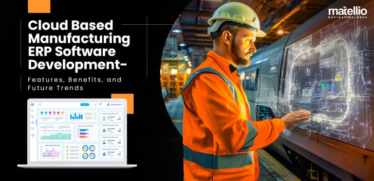 Cloud Based Manufacturing ERP Software Development- Features, Benefits, and Future Trends ...
