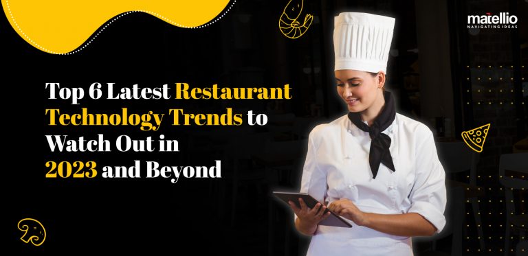 Top 6 Latest Restaurant Technology Trends to Watch Out in 2023 and ...