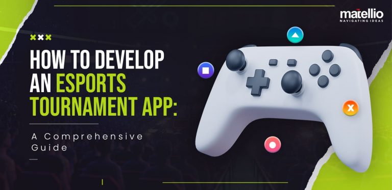 How to Develop an eSports Tournament App: A Comprehensive Guide ...