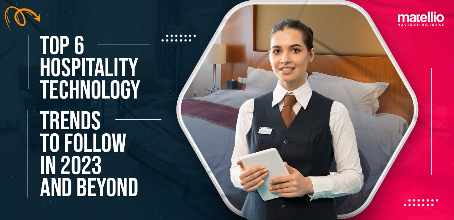Top 6 Hospitality Technology Trends to Follow in 2023 and Beyond ...