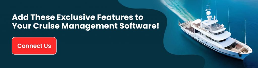 Cruise Management Software Development- Benefits, Features, And Process ...