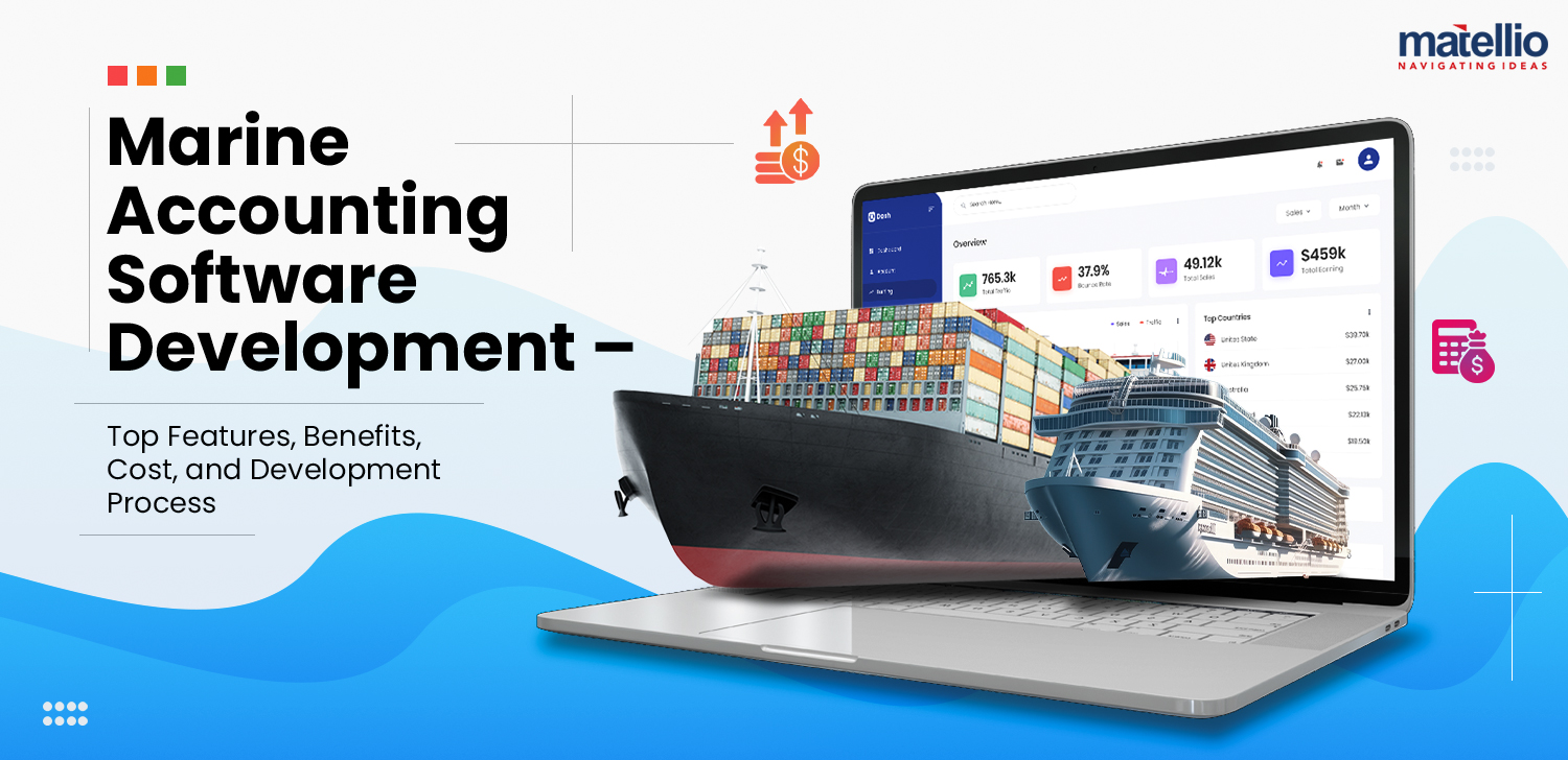 Marine Accounting Software Development – Top Features, Benefits, Cost, and Development Process ...