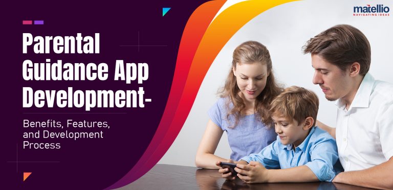 Parental Guidance App Development- Benefits, Features, and Process ...