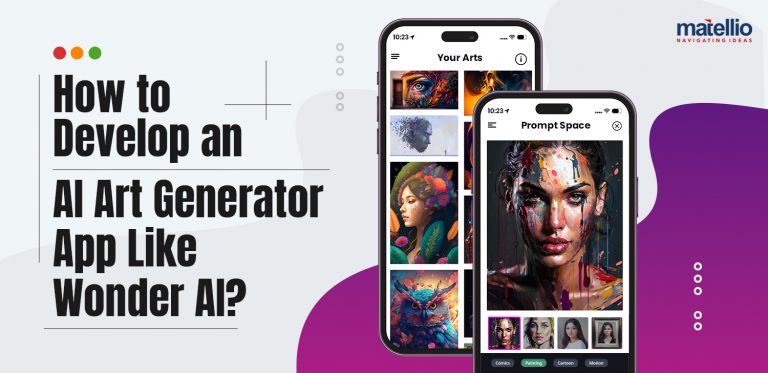 How to Develop an AI Art Generator App Like Wonder AI? - Matellio Inc