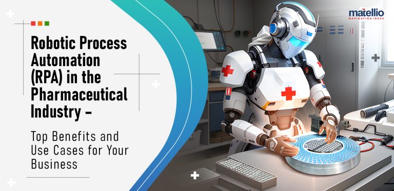 Robotic Process Automation (RPA) in the Pharmaceutical Industry – Top Benefits and Use Cases for ...