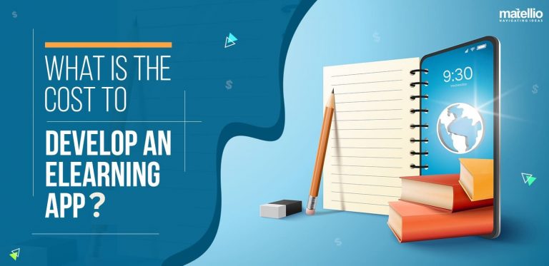 What Is the Cost to Develop an eLearning App? - Matellio Inc