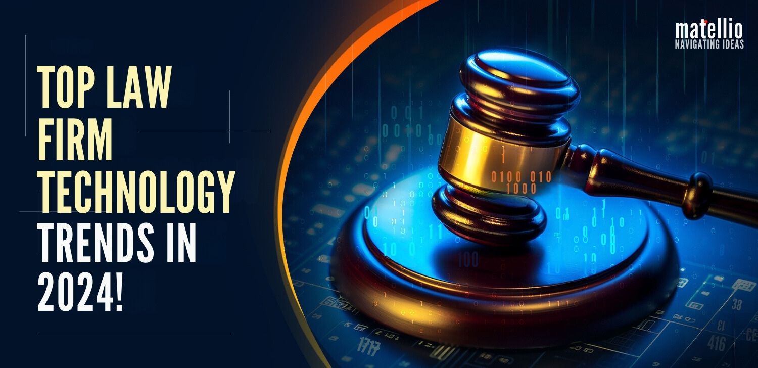 Top Law Firm Technology Trends in 2024! - Matellio Inc