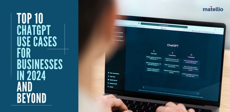 Top 10 ChatGPT Use Cases for Businesses in 2024 and Beyond - Matellio Inc