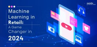Machine Learning in Retail: A Game Changer in 2024