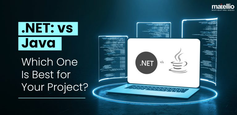 .NET vs Java : Which One Is Best for Your Project? - Matellio Inc