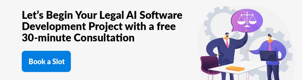 Legal AI Software Development - Key Features, Development Process, and Cost - Matellio Inc