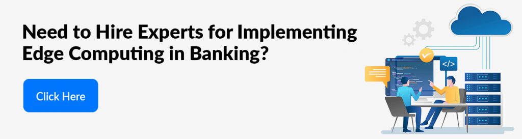 Edge Computing in Banking: A Game Changer for Financial Institutions ...