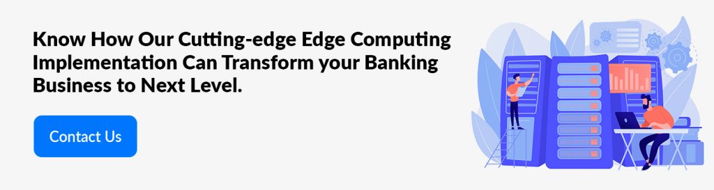 Edge Computing in Banking: A Game Changer for Financial Institutions ...