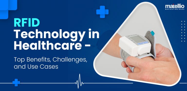 RFID Technology in Healthcare - Top Benefits, Challenges, and Use Cases ...