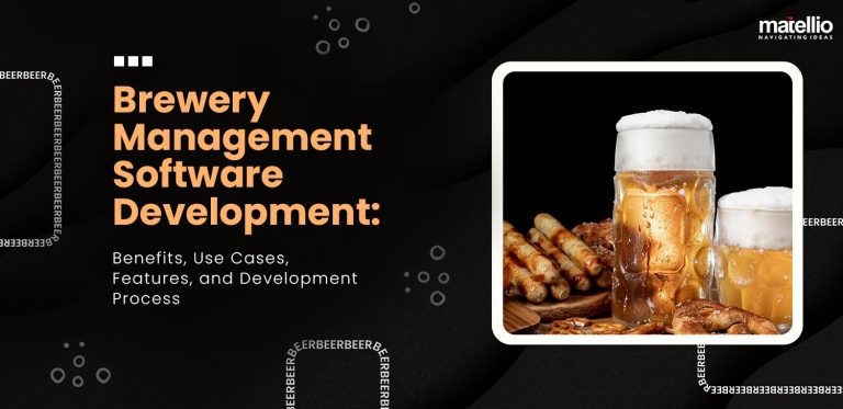 Brewery Management Software Development: Benefits, Use Cases, Features, and Development Process ...