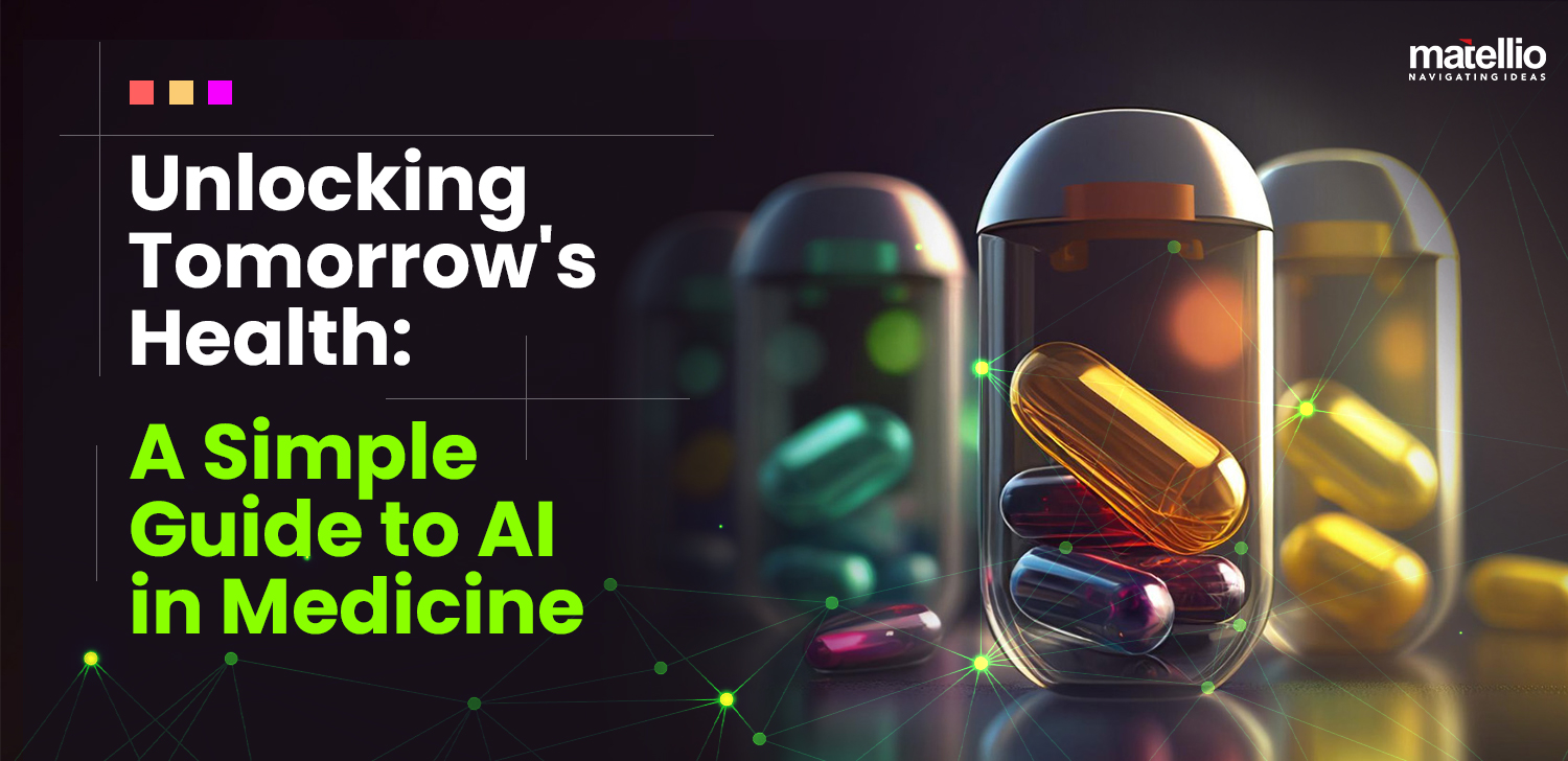 Unlocking Tomorrow's Health: A Simple Guide to AI in Medicine ...