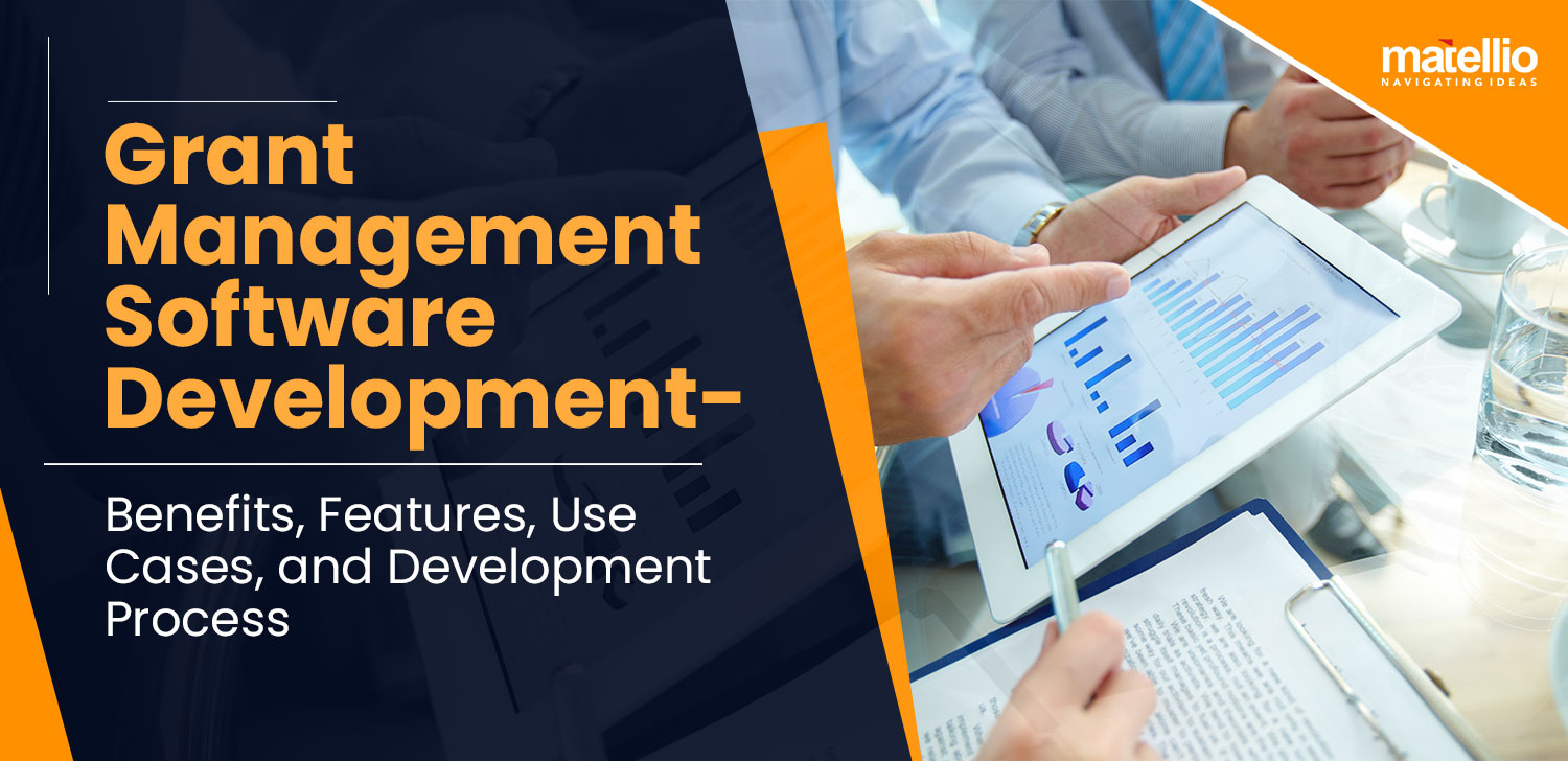 Grant Management Software Development- Benefits, Features, Use Cases ...