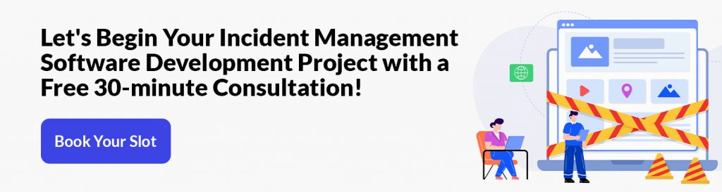 Incident Management Software Development - Features, Process, and Cost