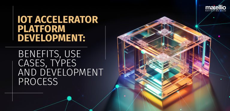 IoT Accelerator Platform Development: Benefits, Use Cases, Types and ...