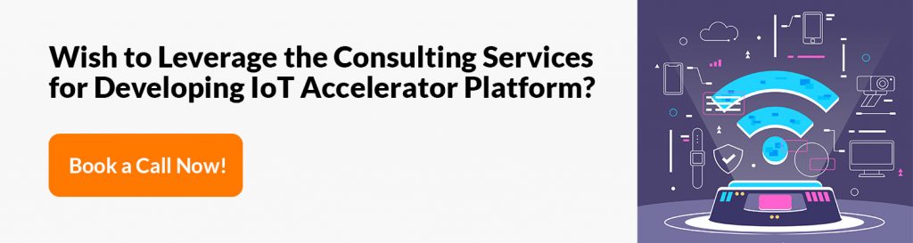 IoT Accelerator Platform Development: Benefits, Use Cases, Types and ...