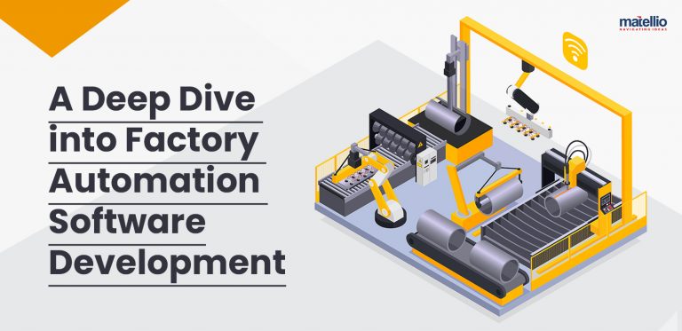 A Deep Dive into Factory Automation Software Development - Matellio Inc