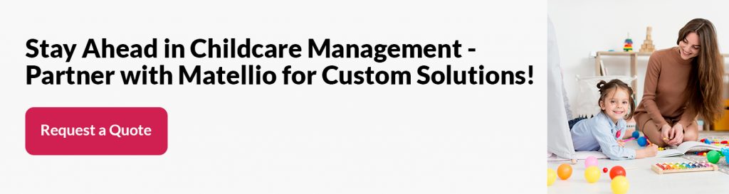 The Ultimate Guide to Childcare Management Software - Matellio Inc