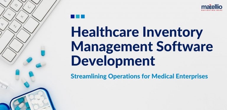 Healthcare Inventory Management Software Development: Streamlining ...