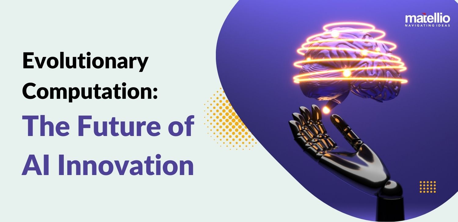 Evolutionary Computation The Future Of Ai Innovation Matellio Inc