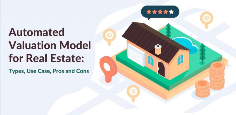 Automated Valuation Model for Real Estate: Types, Use Case, Pros and ...