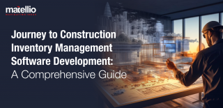 Journey to Construction Inventory Management Software Development: A ...