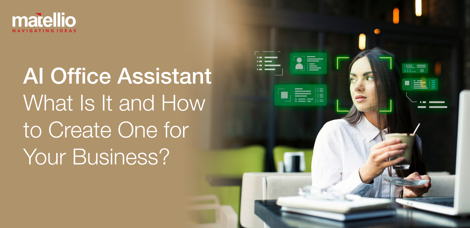AI Office Assistant: What is It and How to Create One for Your Business?