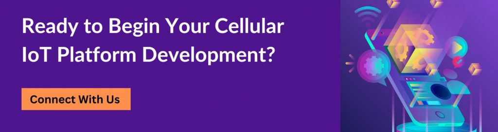 The Impact of Cellular IoT Platform on IoT Landscape - Matellio Inc