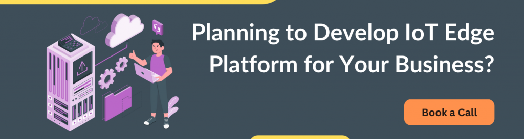 Custom IoT Edge Platform: Unleashing Efficiency and Speed - Matellio Inc