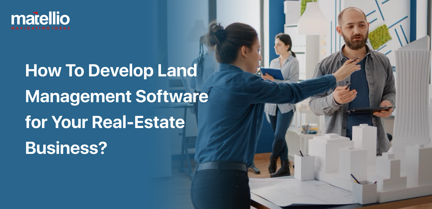 How To Develop Land Management Software for Your Real-Estate Business ...