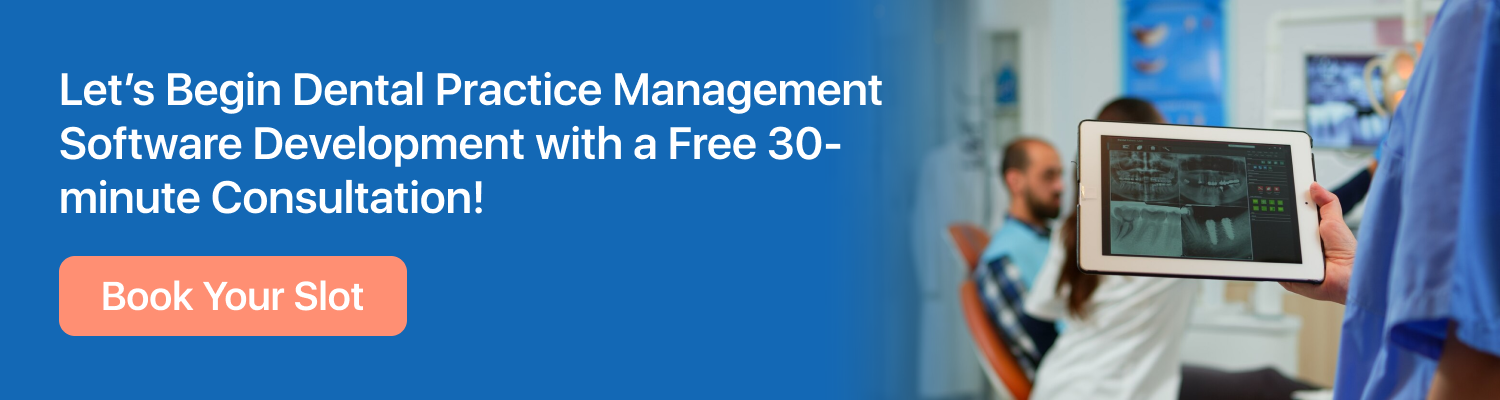 Developing Dental Practice Management Software – A Quick Guide ...