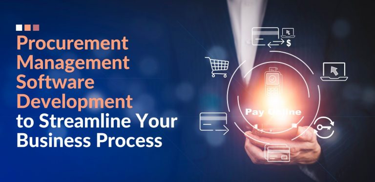 Procurement Management Software Development to Streamline Your Business Process - Matellio Inc