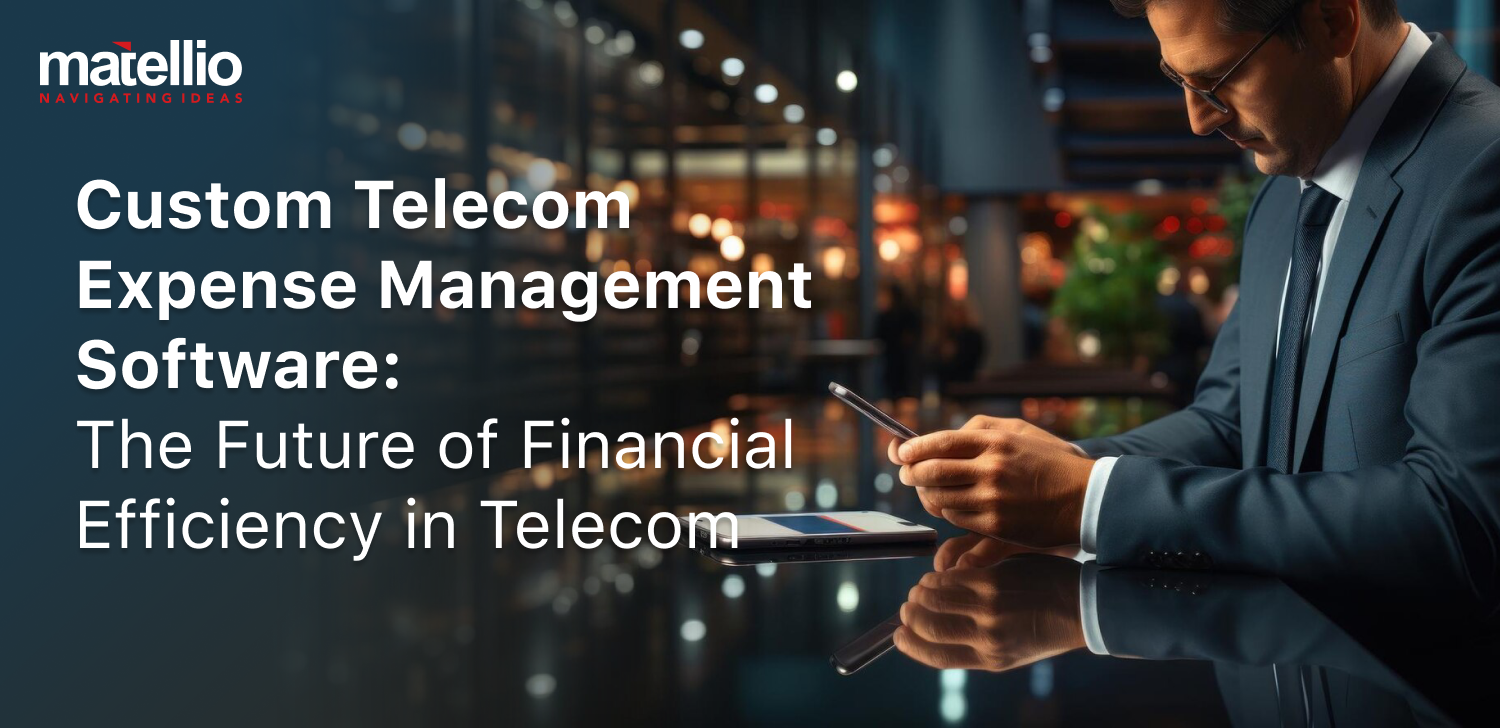 Custom Telecom Expense Management Software: The Future of Financial ...