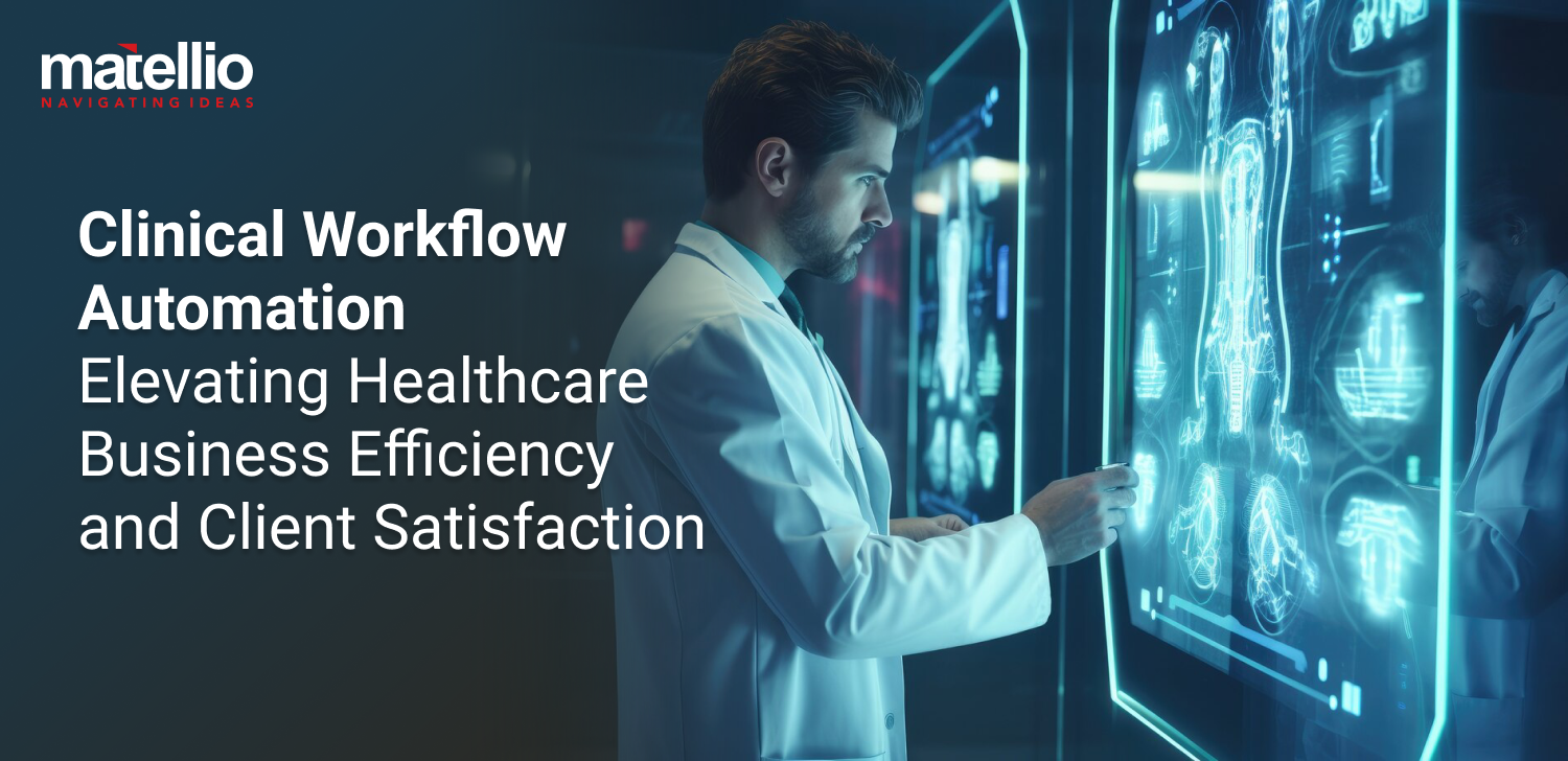 Clinical Workflow Automation: Elevating Healthcare Business Efficiency ... Clinical Workflow Automation: Elevating Healthcare Business Efficiency ...