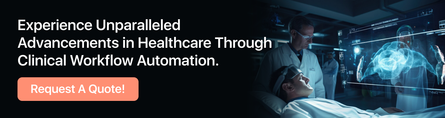 Streamline Healthcare Operations with Clinical Workflow Automation