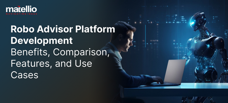 Robo Advisor Platform Development: Benefits, Comparison, Features, and ...
