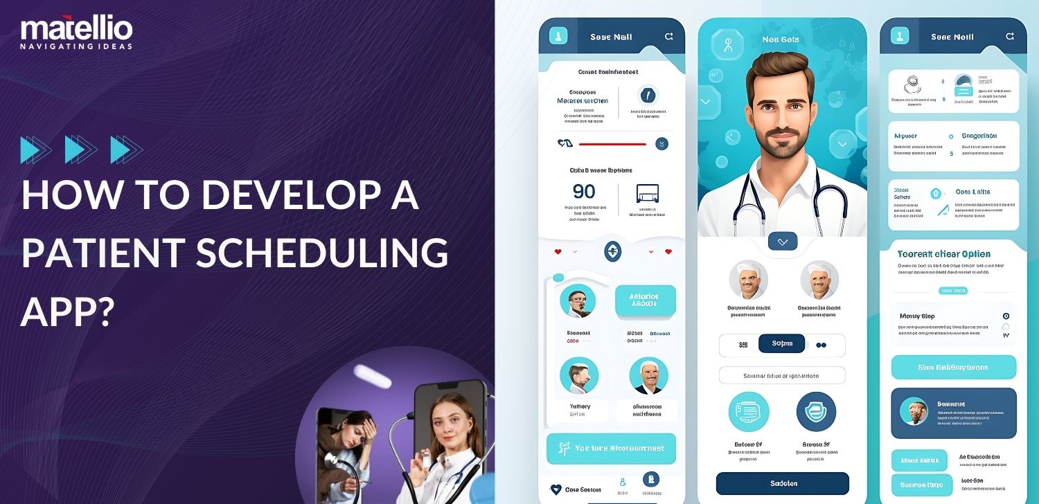 How to Develop a Patient Scheduling App? - Matellio Inc