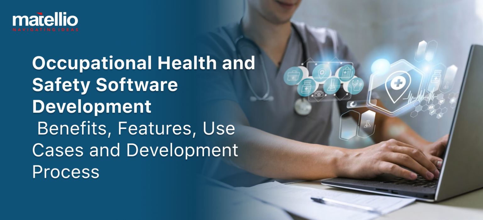 Occupational Health and Safety Software Development: Benefits, Features ...