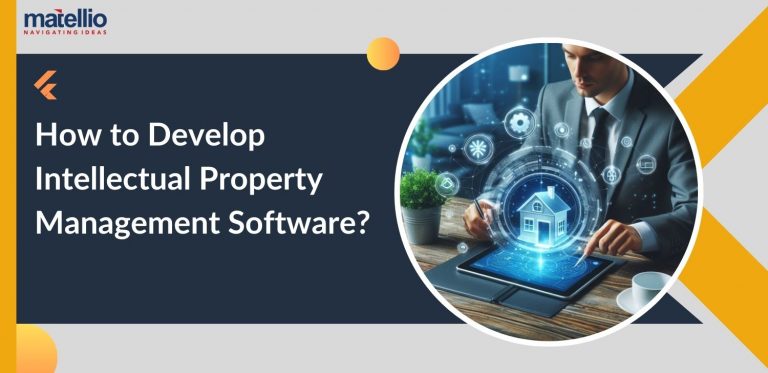How to Develop Intellectual Property Management Software? - Matellio Inc
