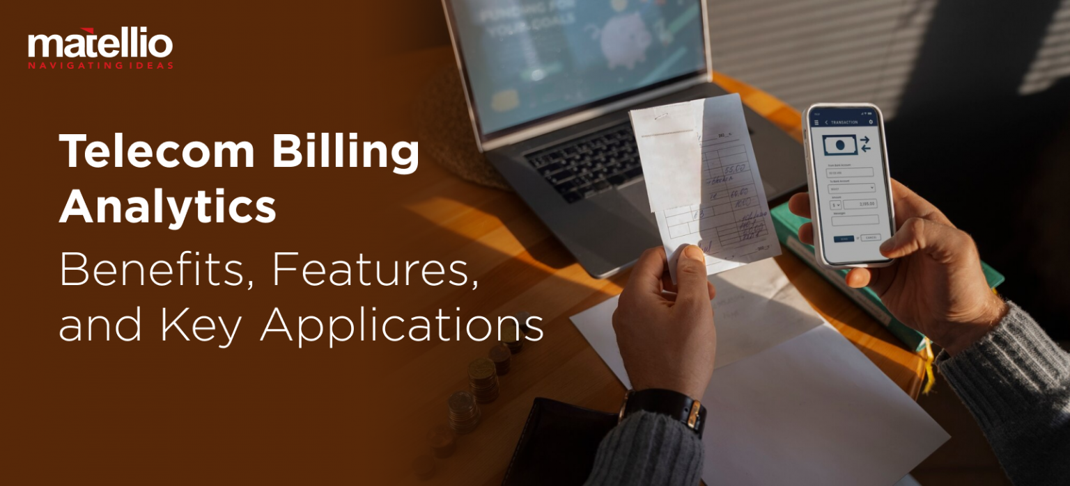 Telecom Billing Analytics: Benefits, Features, and Key Applications - Matellio Inc