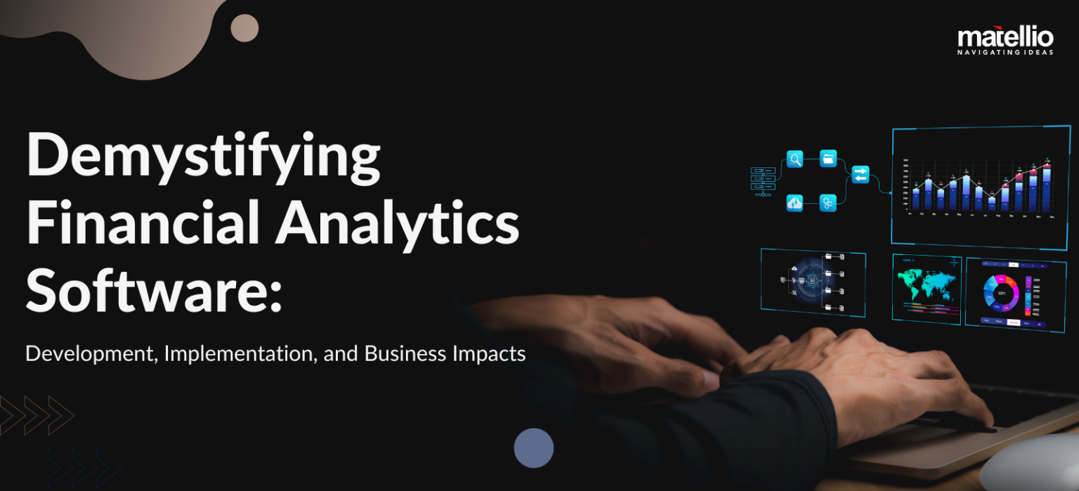 Financial Analytics Software Development - Matellio Inc.
